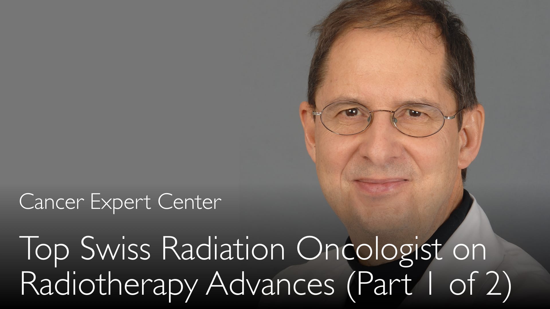 Cancer radiation therapy advances. Part 1 of 2. 1 – DiagnosticDetectives.Com